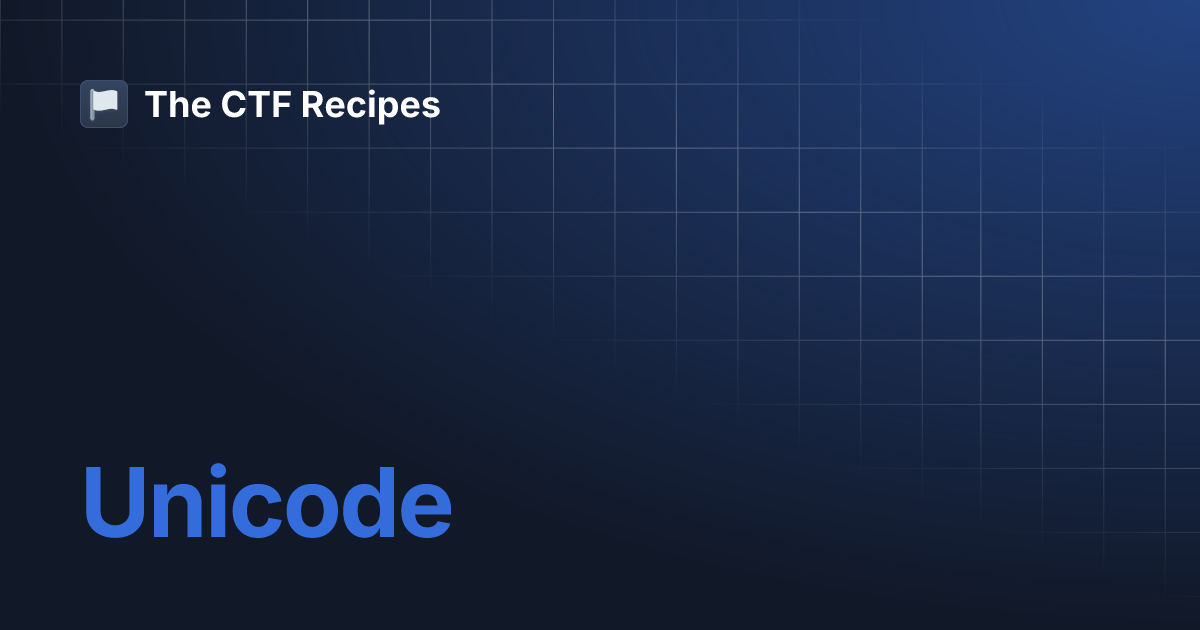 Unicode | The CTF Recipes