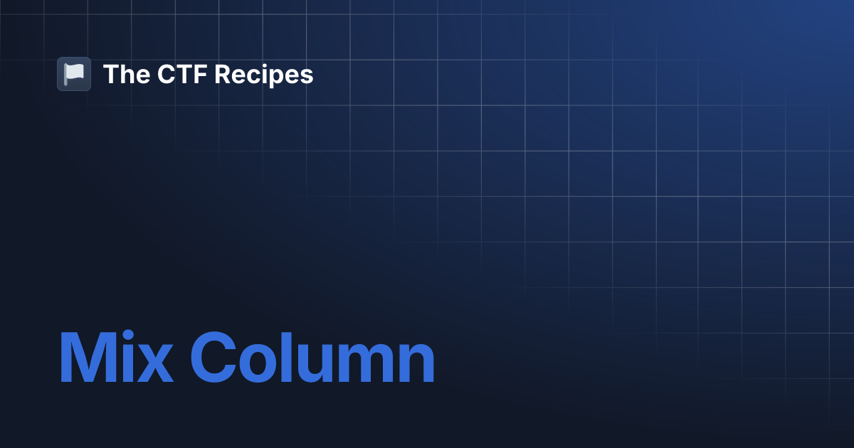 Mix Column | The CTF Recipes