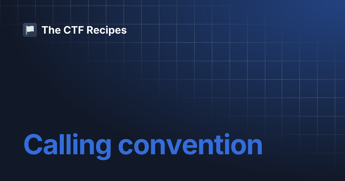 Calling convention | The CTF Recipes