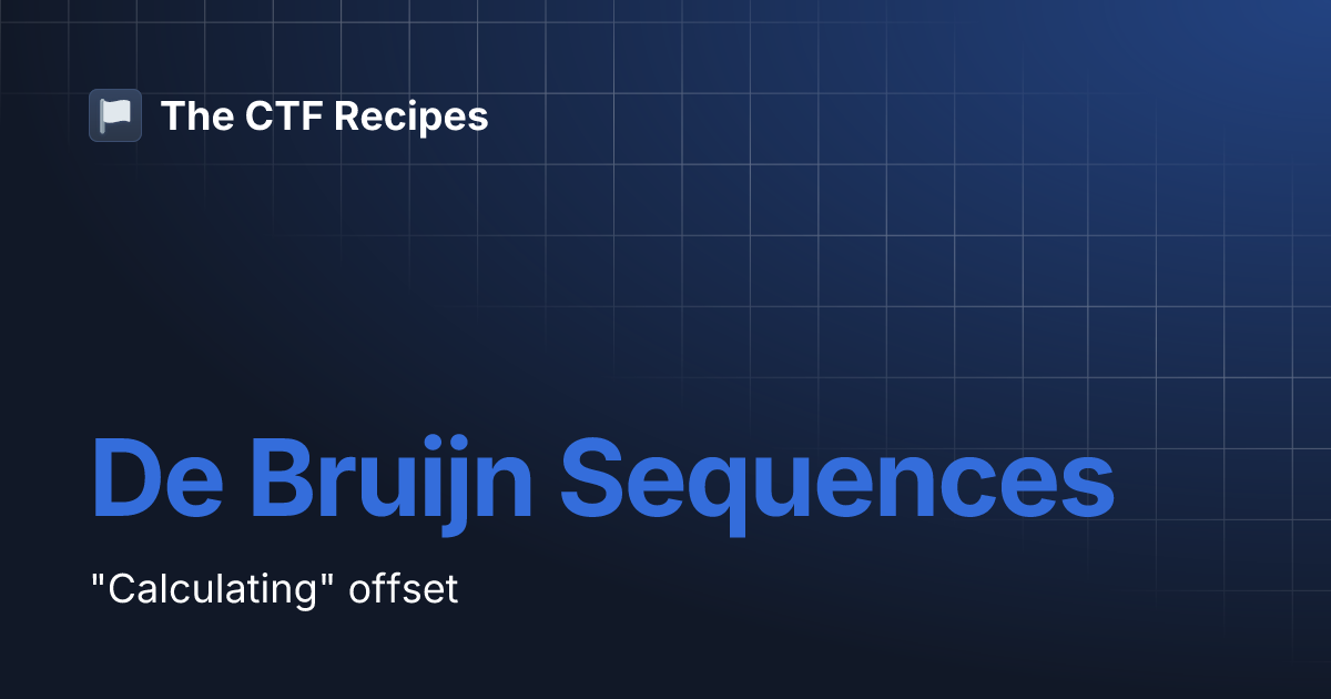 De Bruijn Sequences | The CTF Recipes