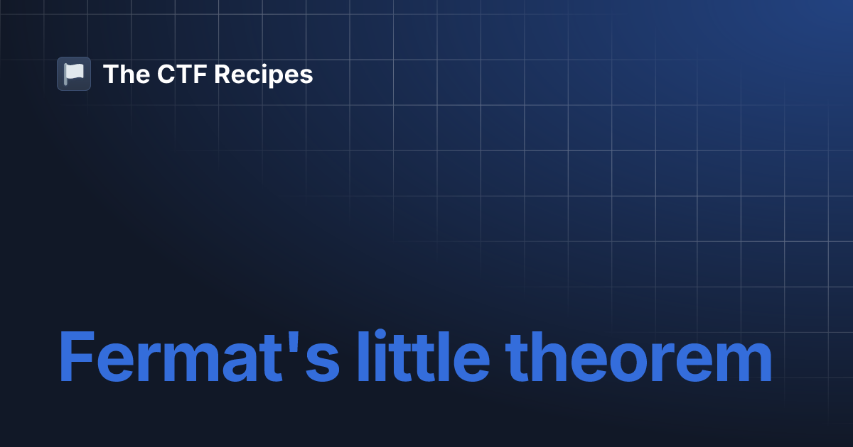 Fermat's little theorem | The CTF Recipes