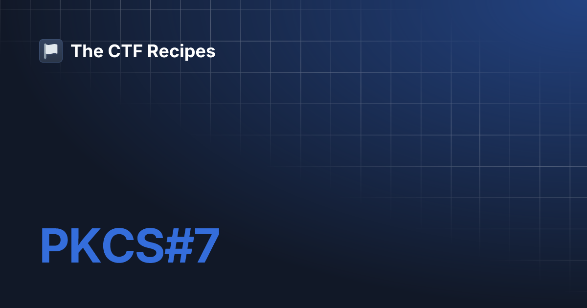 PKCS#7 | The CTF Recipes