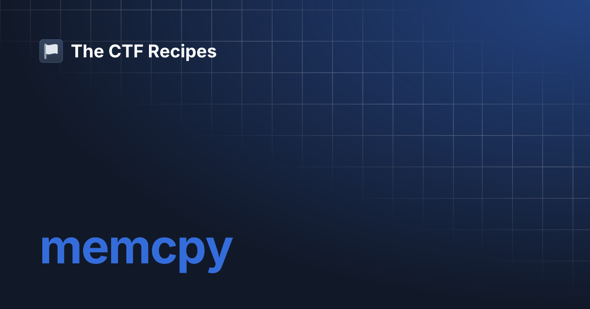 memcpy | The CTF Recipes