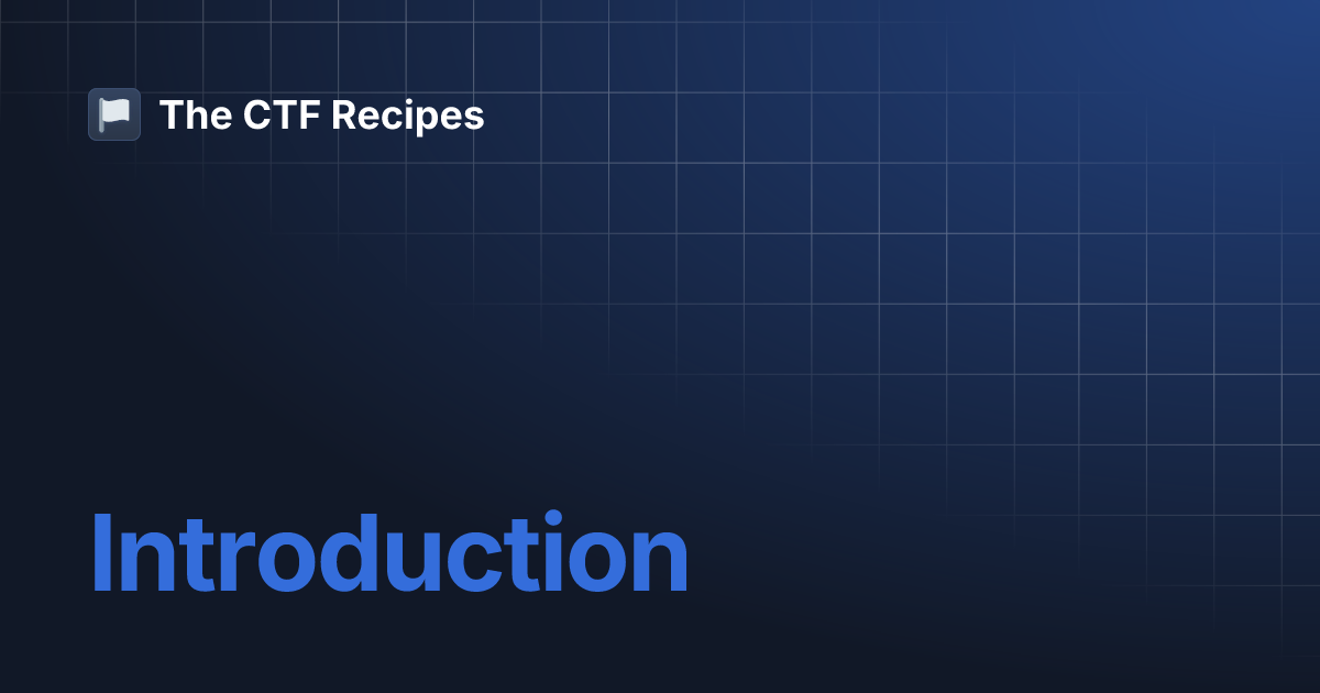 Introduction | The CTF Recipes